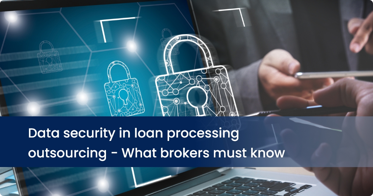 Data security in loan processing outsourcing | Brokers' BackOffice